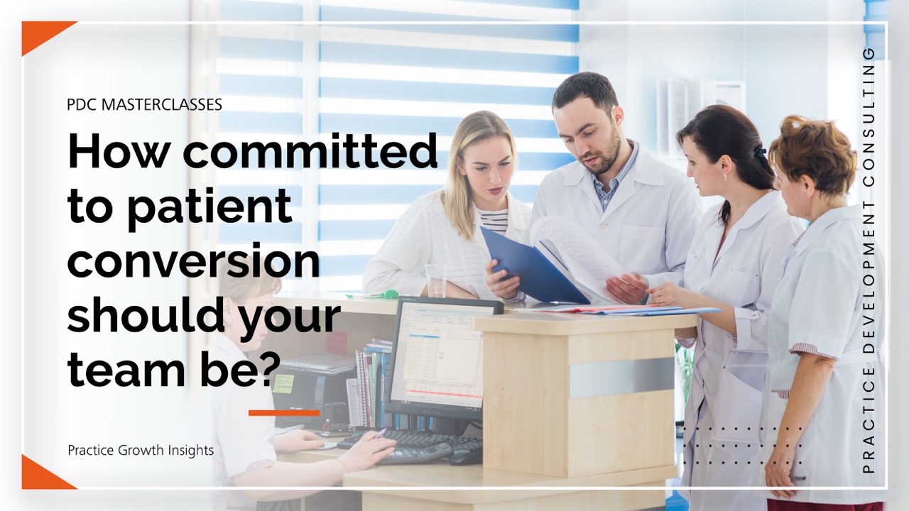 How committed to patient conversion should your team be